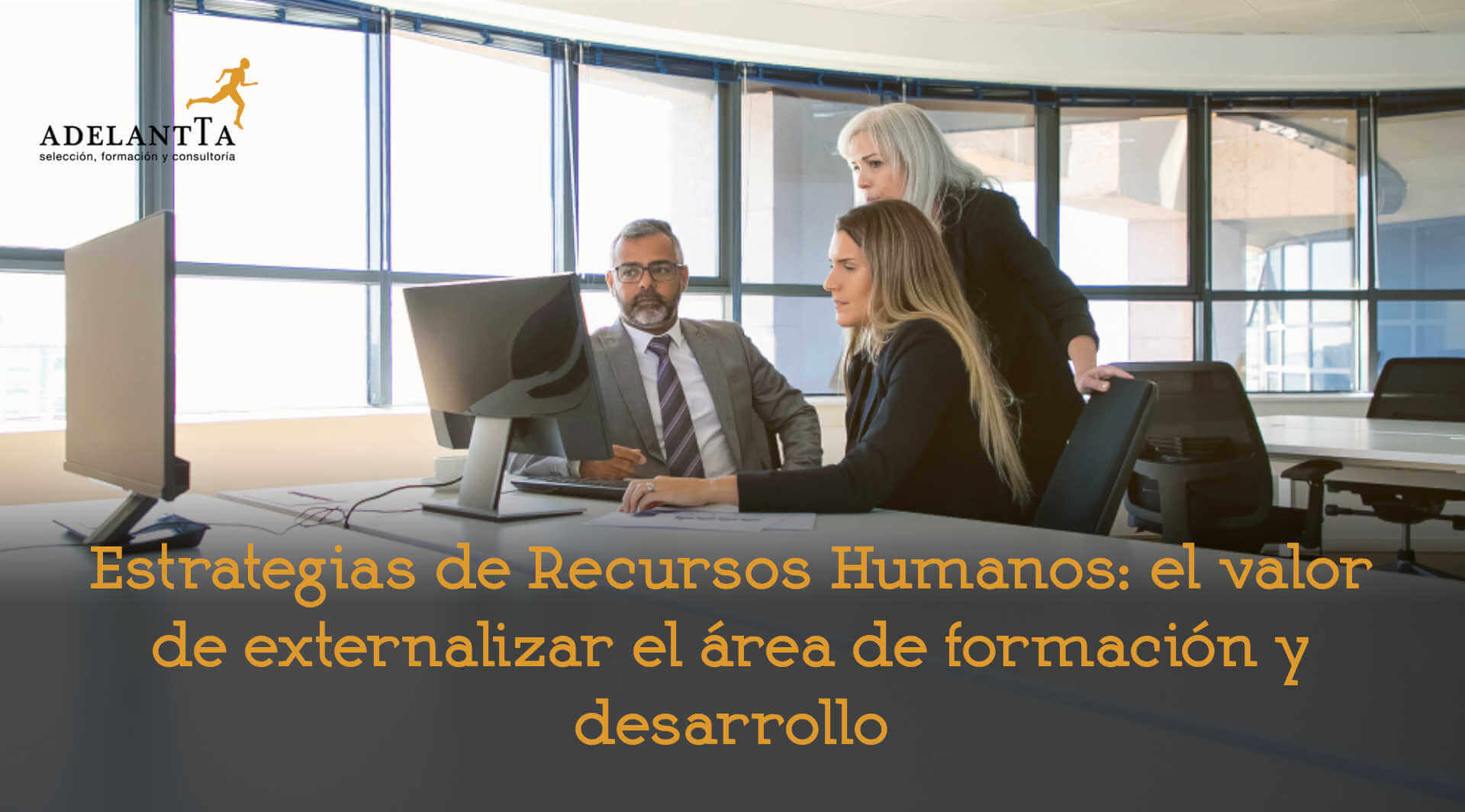Estrategias de Recursos Humanos: el valor de externalizar el área de formación y desarrollo ...